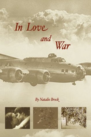 In Love and War by Natalie Brock | Goodreads