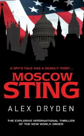 Moscow Sting by Alex Dryden | Goodreads