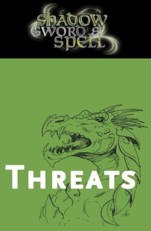 Shadow, Sword & Spell: Threats by Richard Iorio II | Goodreads