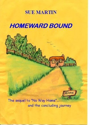 Homeward Bound...the sequel to "No Way Home"...and the concluding ...