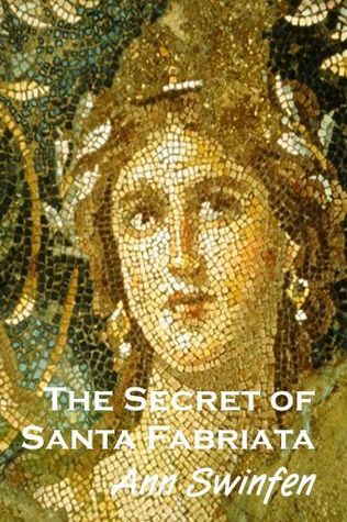 The Secret of Santa Fabriata by Ann Swinfen | Goodreads