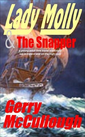 Lady Molly & The Snapper: a Young Adult time travel adventure, set in ...