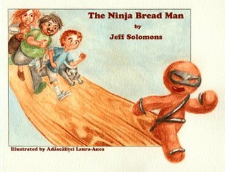 The Ninja Bread Man by Jeff Solomons | Goodreads