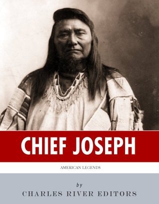 American Legends: The Life of Chief Joseph of the Nez Perce by Charles ...
