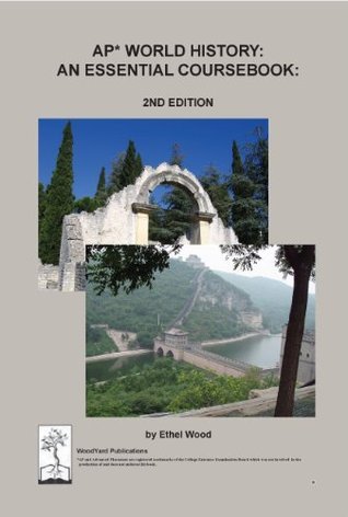 AP World History: An Essential Coursebook by Ethel Wood | Goodreads
