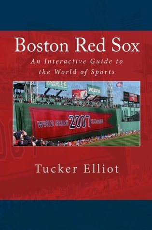 Boston Red Sox: An Interactive Guide to the World of Sports by Tucker ...