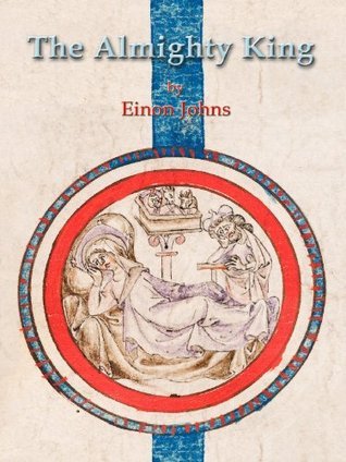 The Almighty King: All about Jesus; the historical Jesus and Celtic ...