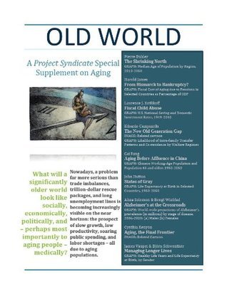 Old World: Project Syndicate's Special Supplement on Aging by Alina ...
