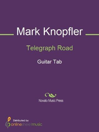 Telegraph Road Sheet Music by Mark Knopfler | Goodreads