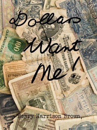 Dollars Want Me by Dawn D. Jones | Goodreads