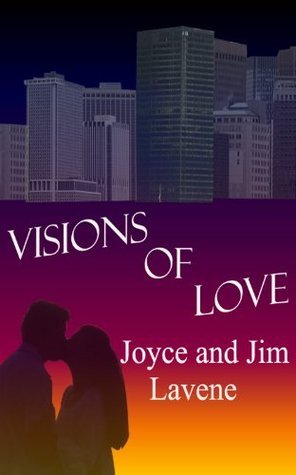 Visions of Love by Joyce Lavene | Goodreads