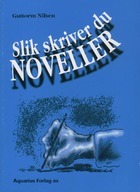 Slik skriver du noveller by Guttorm Nilsen | Goodreads