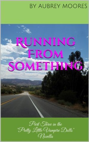 Running From Something by Aubrey Moores | Goodreads