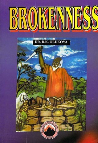 Brokenness by D.K. Olukoya | Goodreads