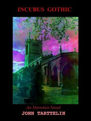 INCUBUS GOTHIC by John Tarttelin | Goodreads