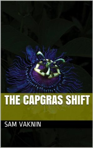 The Capgras Shift by Sam Vaknin | Goodreads