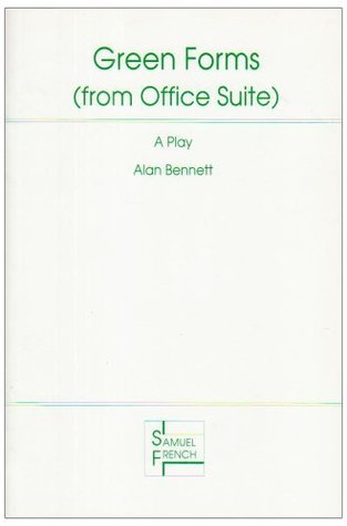 Green Forms by Alan Bennett | Goodreads