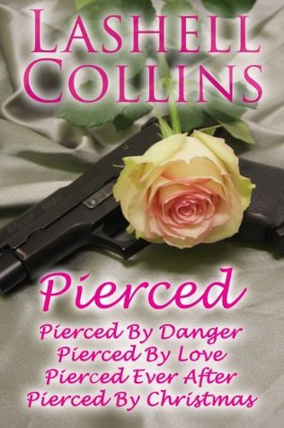 Pierced (Pierced Trilogy #1-3.5) by Lashell Collins | Goodreads
