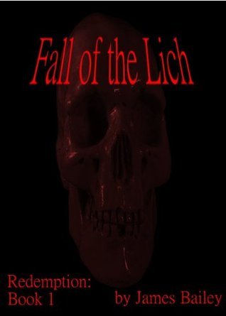 Fall of the Lich by James Bailey | Goodreads
