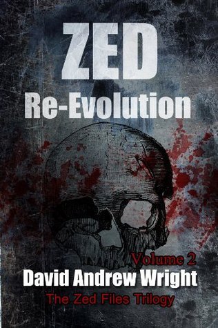 Zed Re-Evolution: Book Two of The Zed Files Trilogy by David Andrew ...