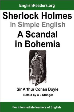 Sherlock Holmes in Simple English: A Scandal in Bohemia by A.L ...