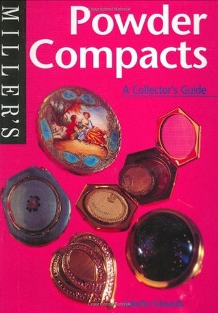 Powder Compacts (Miller's Collector's Guides) by Juliette Edwards ...