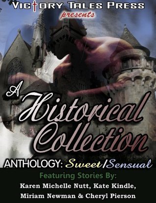 A Historical Collection Anthology: Sweet/Sensual by VTP Anthologies ...
