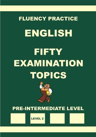 English, Conversational Topics, Pre-Intermediate Level, Fluency Practice by Alexander Pavlenko ...