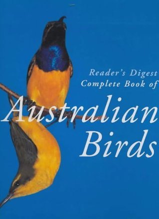 Complete Book of Australian Birds by Reader's Digest Association ...
