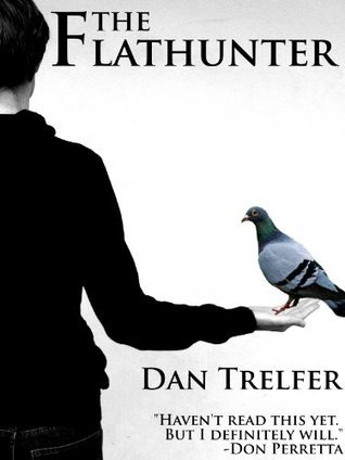 The Flathunter by Dan Trelfer | Goodreads
