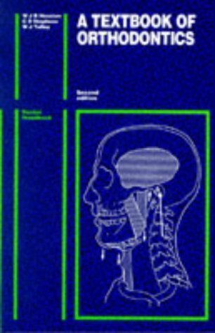 Textbook of Orthodontics by C. D. Stephens OBE MDS FDS RCS(Edin) MOrth ...