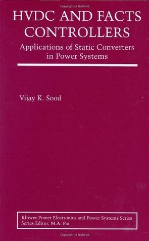 HVDC and FACTS Controllers: Applications of Static Converters in Power ...