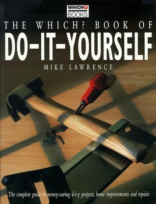 "Which?" Book of Do-it-yourself ("Which?" Guides) by Mike Lawrence ...