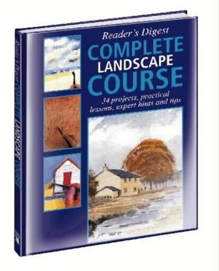 Complete Landscape Course by Reader's Digest Association | Goodreads