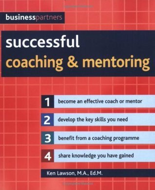 Successful Coaching & Mentoring: Become an Effective Coach or Mentor ...