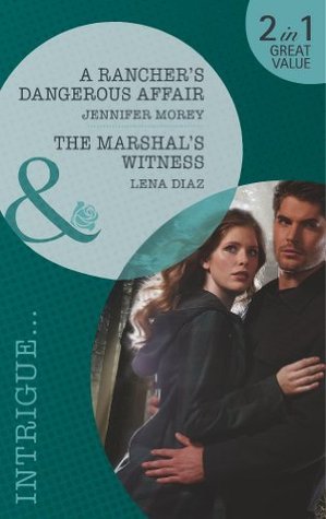 A Rancher's Dangerous Affair by Jennifer Morey | Goodreads