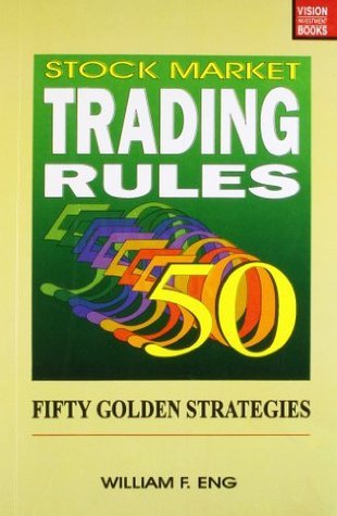 Stock Market Trading Rules by William F. Eng | Goodreads