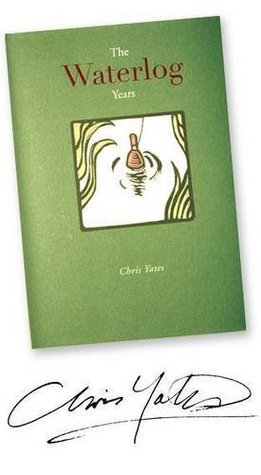 The Waterlog Years by Chris Yates | Goodreads