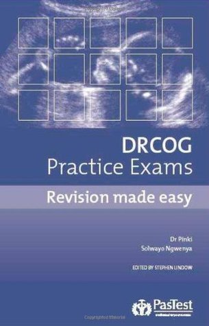 DRCOG Practice Exams by Stephen Lindow | Goodreads