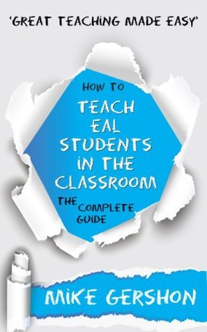 How to Teach EAL Students in the Classroom: The Complete Guide by Mike ...