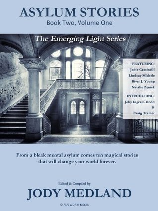 Asylum Stories (The Emerging Light Series Book 1) by Lindsay Michele ...