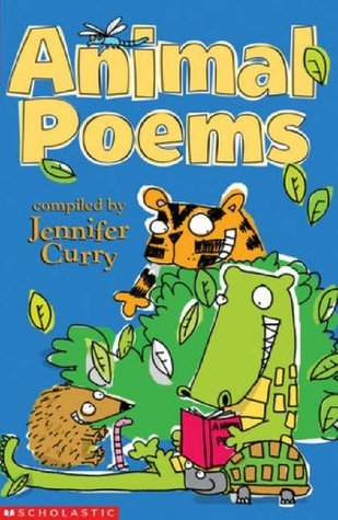 Animal Poems by Jennifer Curry | Goodreads