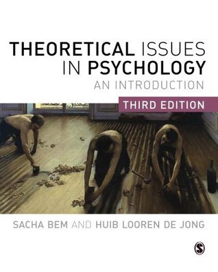 Theoretical Issues in Psychology: An Introduction by Sacha Bem | Goodreads