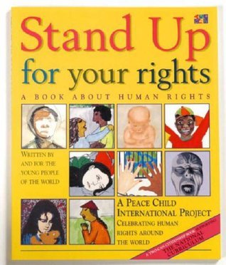 Stand Up for Your Rights by peace-child-international | Goodreads