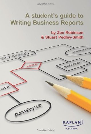 Students Gde To Writing Business Reports by Zoe Robinson;Stuart Pedley ...
