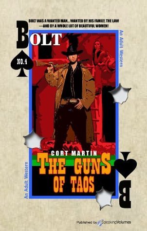 The Guns of Taos (Bolt, #4) by Cort Martin | Goodreads
