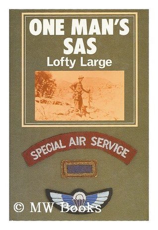 One Man's SAS by Lofty Large | Goodreads