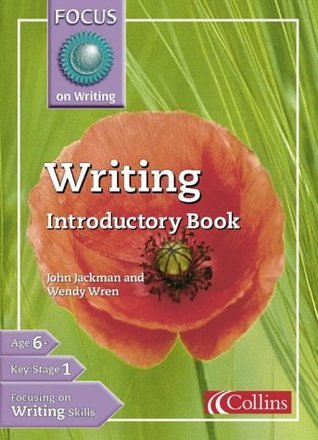 Focus on Writing Introductory Writing Book by John Jackman | Goodreads