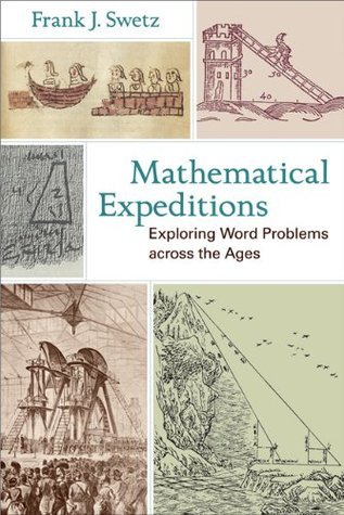 Mathematical Expeditions: Exploring Word Problems across the Ages by ...