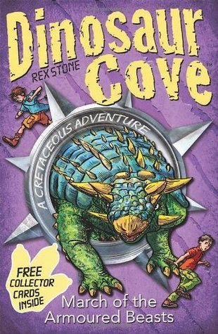 Dinosaur Cove: March of the Armoured Beasts [Paperback] [Feb 07, 2013 ...